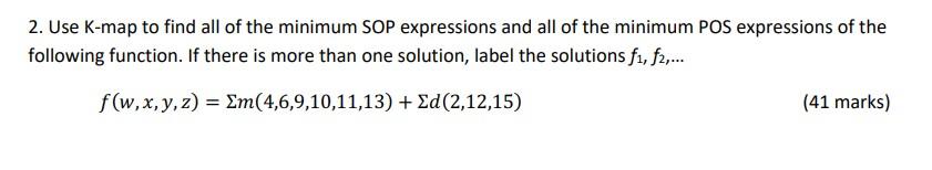 Solved 2. Use K-map to find all of the minimum SOP | Chegg.com