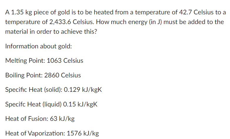 Solved A 1.35 kg piece of gold is to be heated from a | Chegg.com