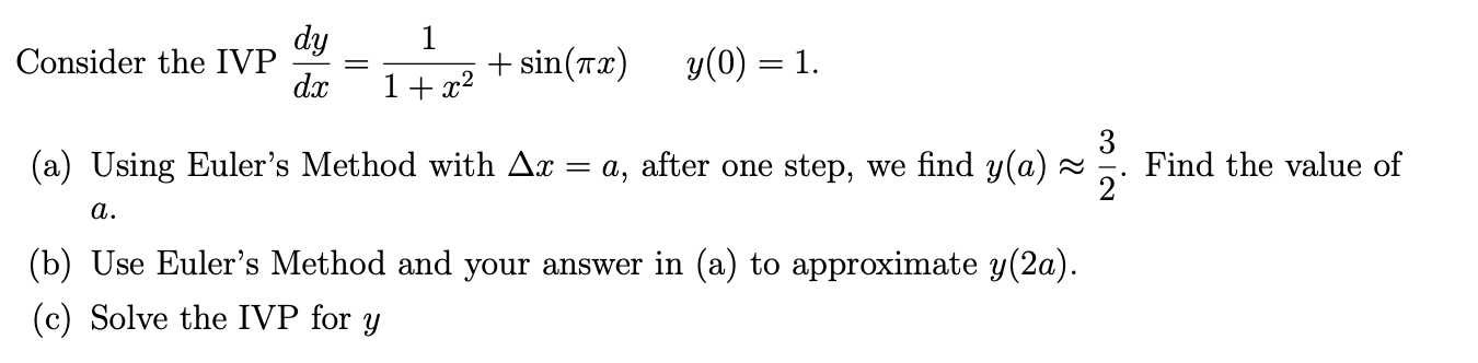 Solved Consider the IVP dxdy=1+x21+sin(πx)y(0)=1 (a) Using | Chegg.com