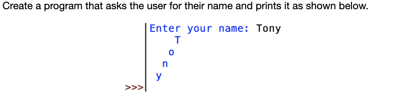 Solved Create a program that asks the user for their name | Chegg.com
