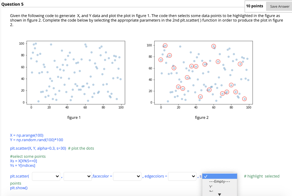 Solved Question 5 10 points Save Answer Given the following | Chegg.com