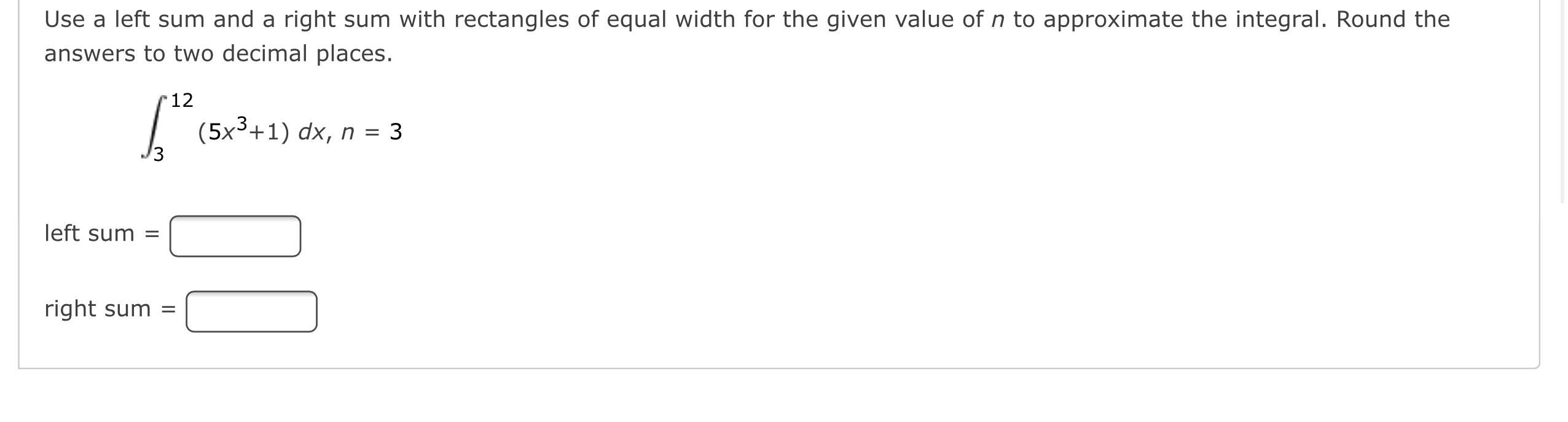 Solved Use a left sum and a right sum with rectangles of | Chegg.com