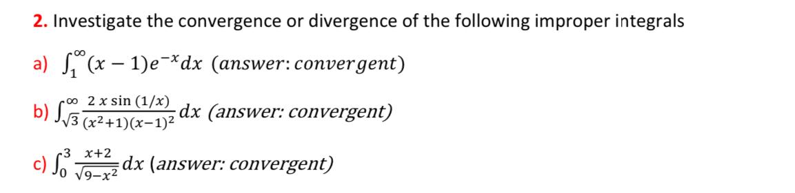 Solved 2. Investigate the convergence or divergence of the | Chegg.com