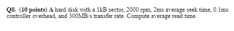 Solved Q8. (10 points) A hard disk with a 1kB sector, | Chegg.com