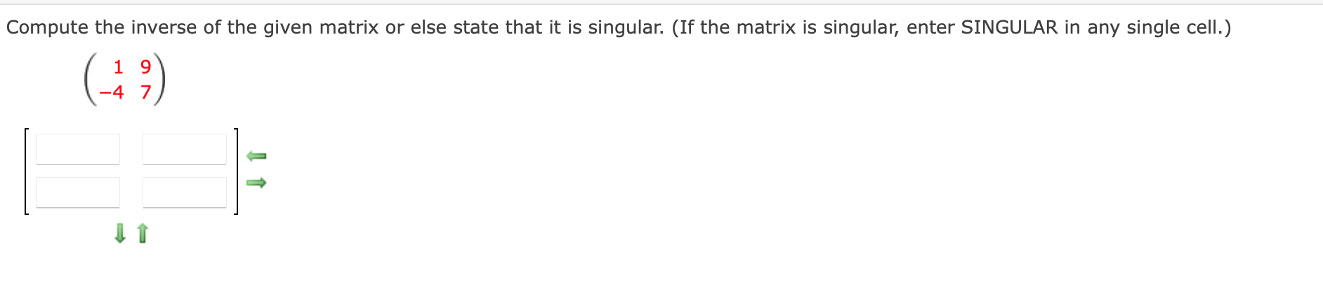 Solved Compute the inverse of the given matrix or else state | Chegg.com