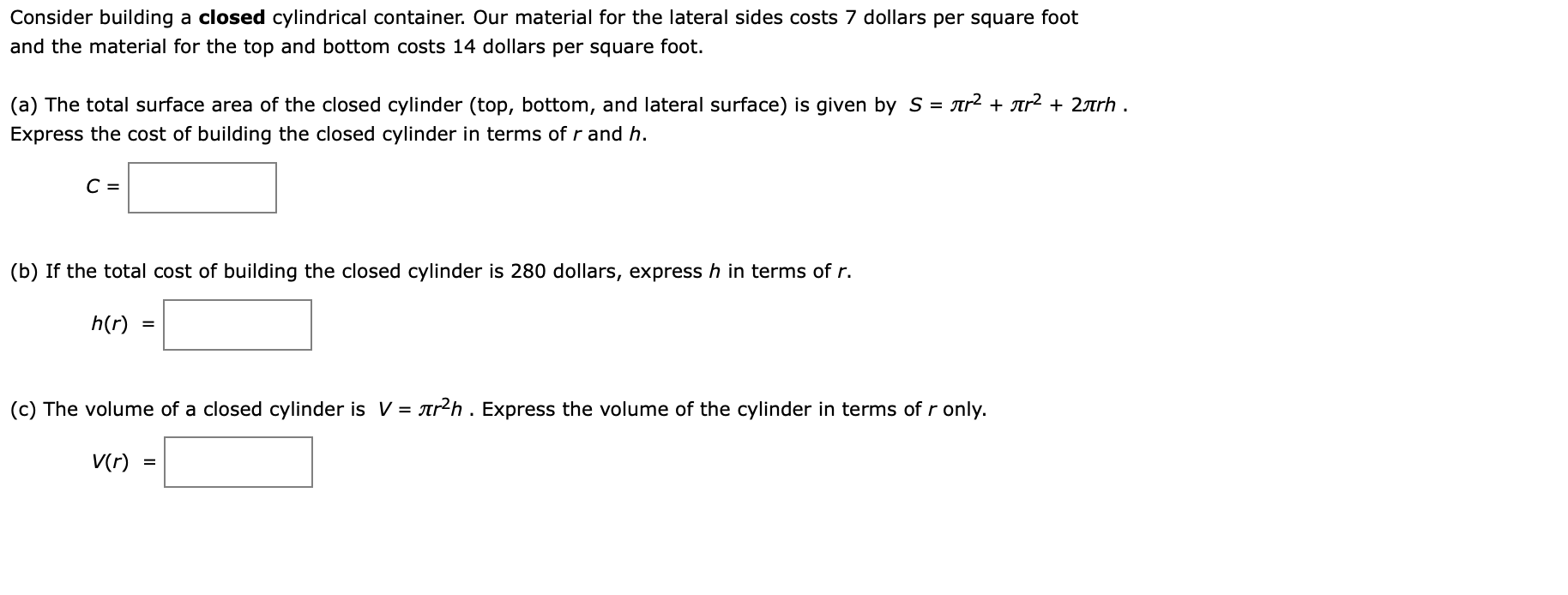 Solved Consider building a closed cylindrical container. Our | Chegg.com