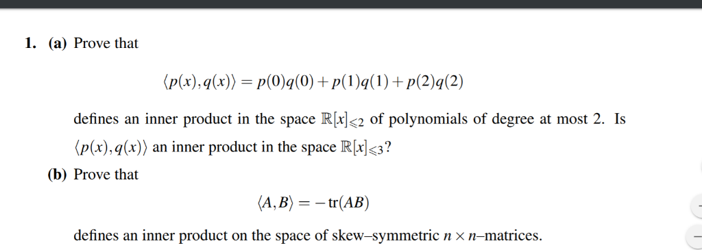 Solved 1. (a) Prove that defines an inner product in the | Chegg.com