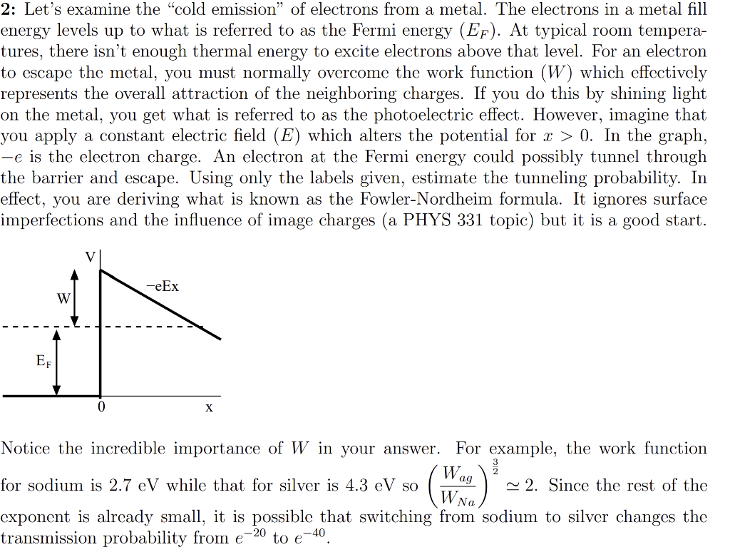 Solved 2: Let's examine the "cold emission" of electrons | Chegg.com