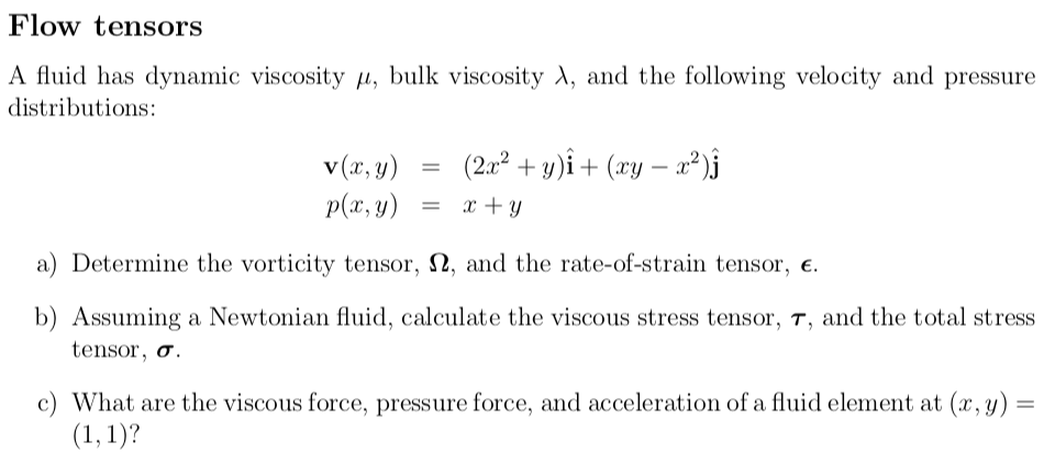 Solved Flow tensors A fluid has dynamic viscosity u, bulk | Chegg.com