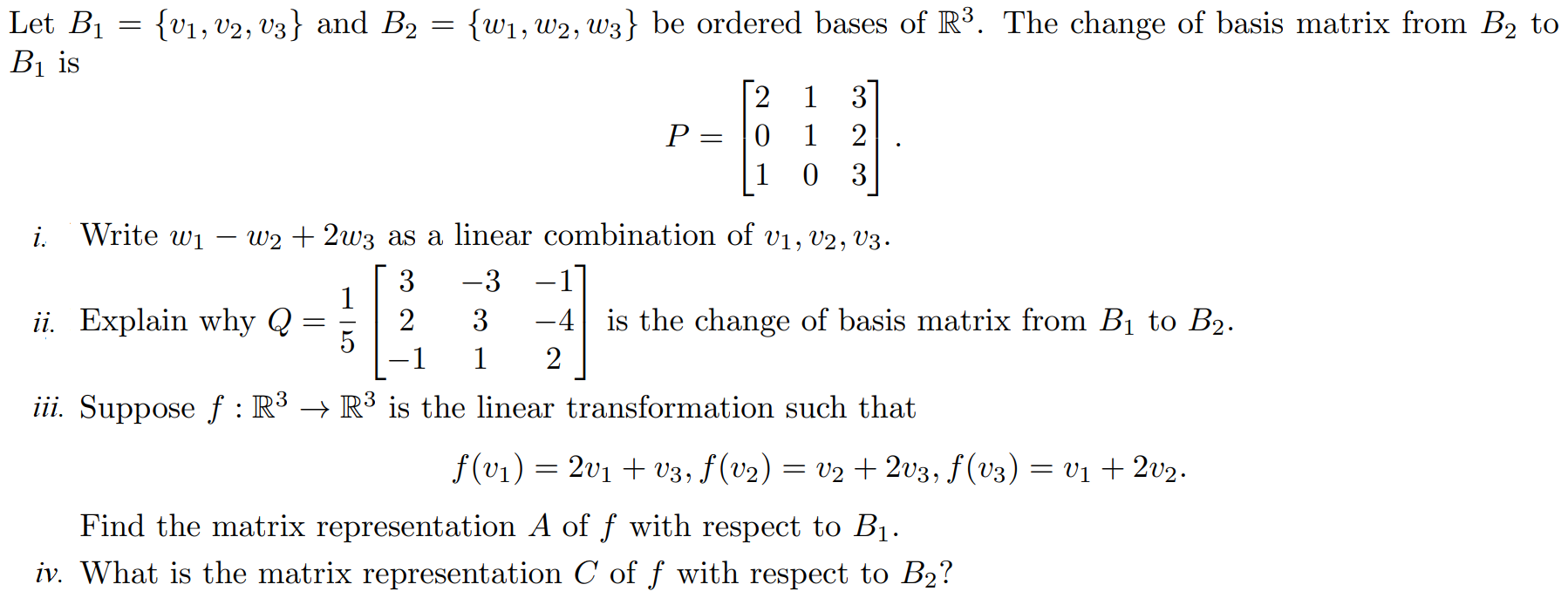 Solved Let Bi = {V1, V2, V3} and B2 = {W1, W2, W3} be | Chegg.com