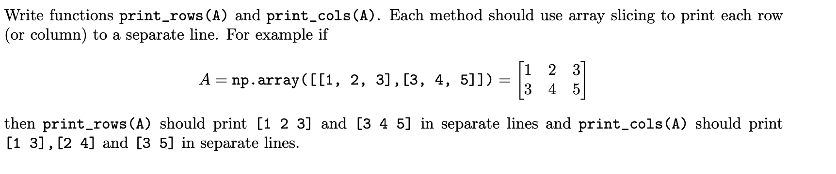 Solved Write functions print_rows (A) and print_cols (A). | Chegg.com