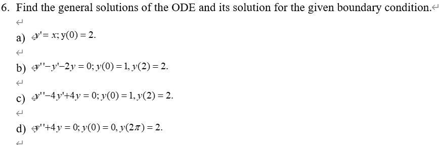 Solved 6. Find the general solutions of the ODE and its | Chegg.com