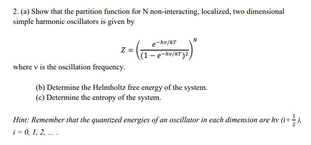 Solved 2. (a) Show that the partition function for N | Chegg.com