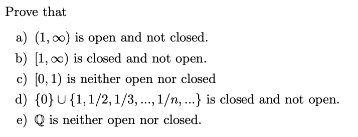 Solved Prove that a) (1,00) is open and not closed. b) (1, | Chegg.com