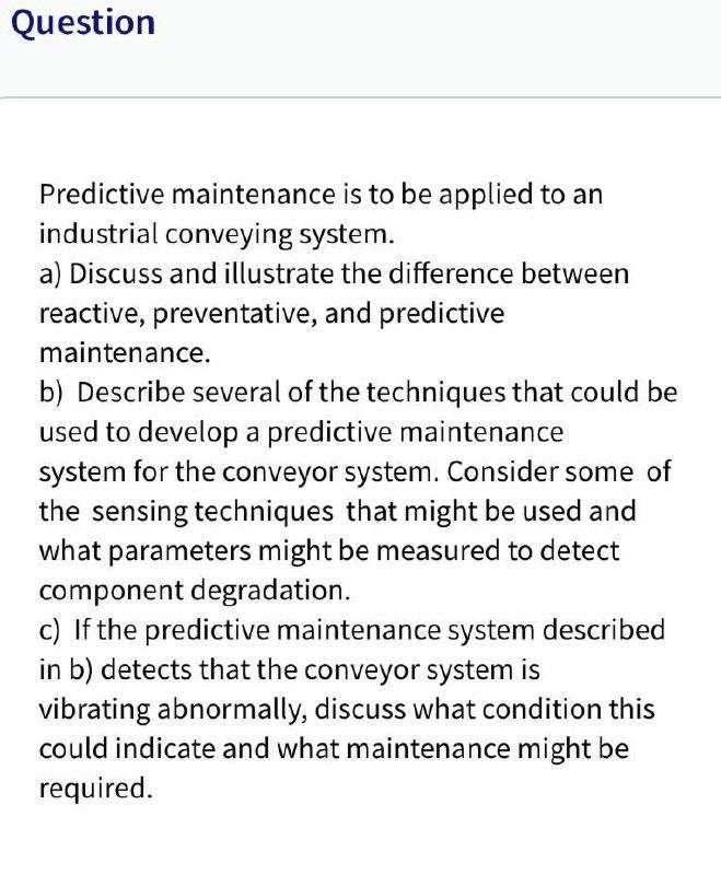 Solved Predictive maintenance is to be applied to an | Chegg.com