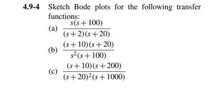Solved 4.9-4 Sketch Bode plots for the following transfer | Chegg.com