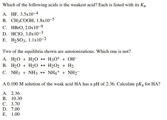Solved Which of the following acids is the weakest acid? | Chegg.com