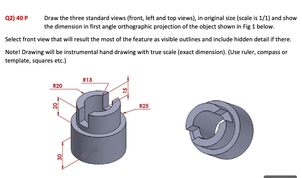 Solved Q2) 40 P Draw the three standard views (front, left | Chegg.com