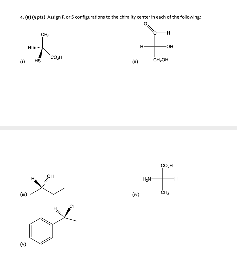 Solved 4.(a) (5 pts) Assign R or S configurations to the | Chegg.com