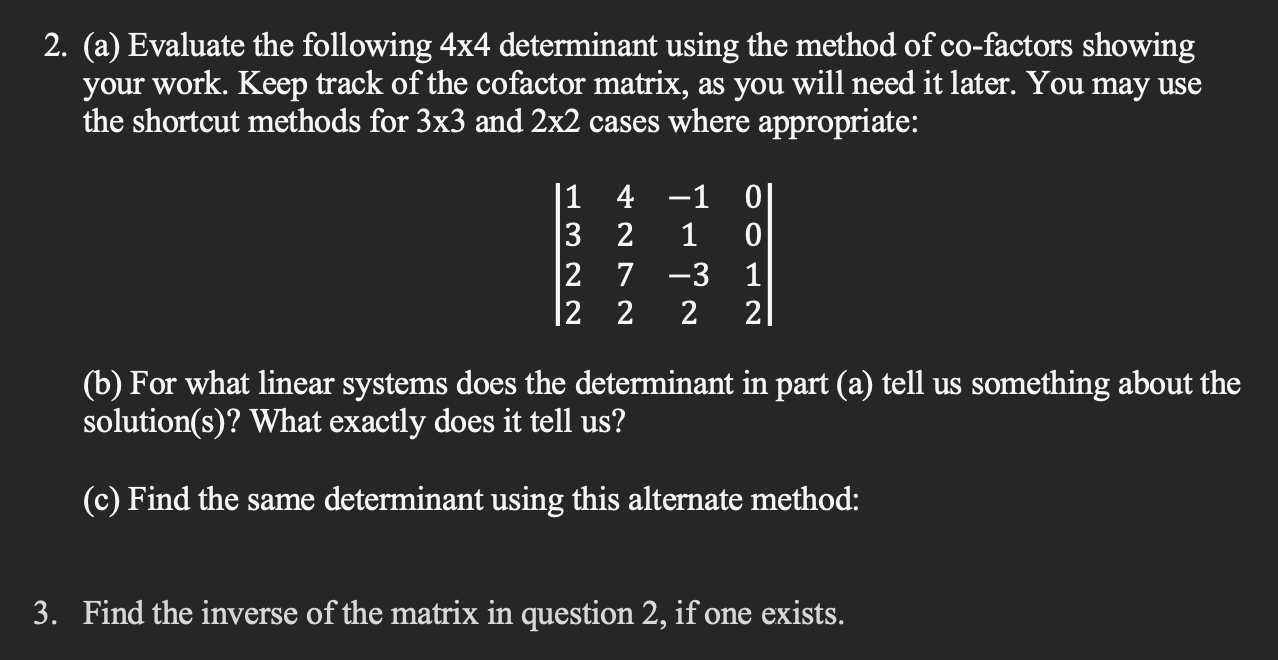 Solved 2. (a) Evaluate the following 4×4 determinant using | Chegg.com