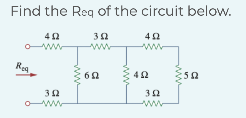 Solved Find the Req of the circuit below. | Chegg.com