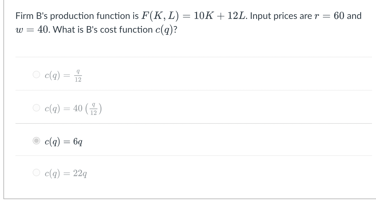 Solved Firm B's production function is F(K,L)=10K+12L. | Chegg.com