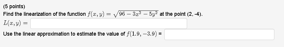 Solved (5 points) Find the linearization of the function | Chegg.com