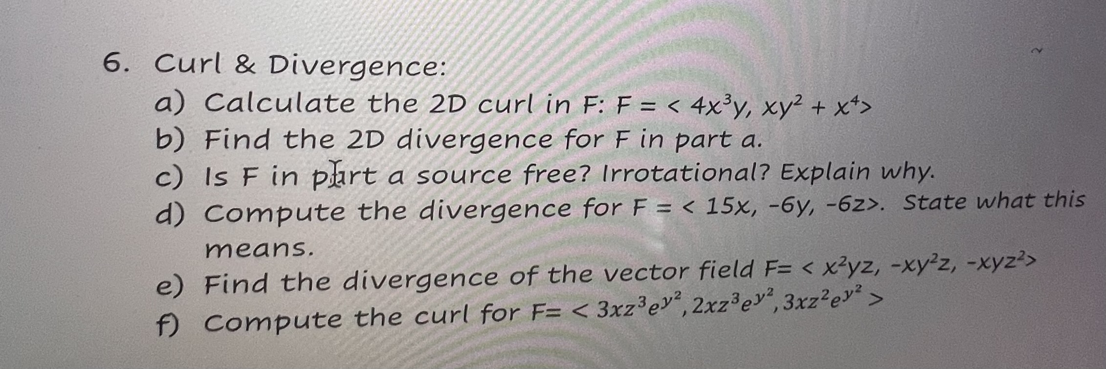 [Solved]: Curl & Divergence: a) Calculate the 2D curl i