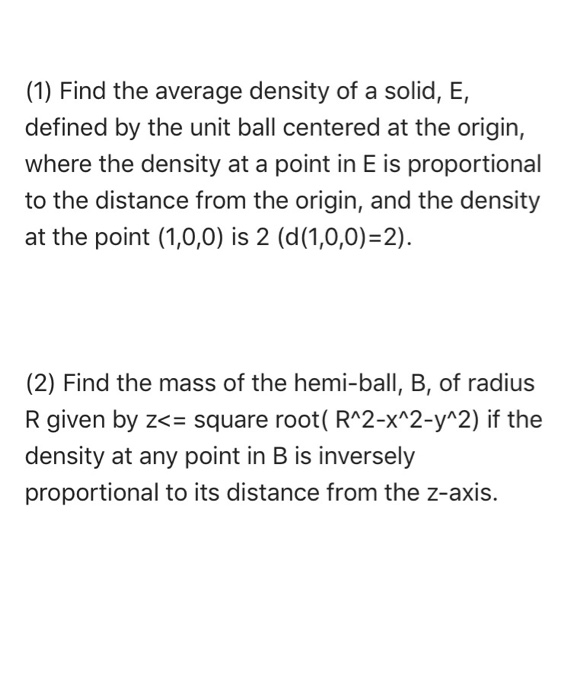 Solved (1) Find the average density of a solid, E, defined | Chegg.com