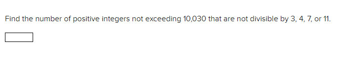 Solved Q1. Find the number of positive integers not | Chegg.com