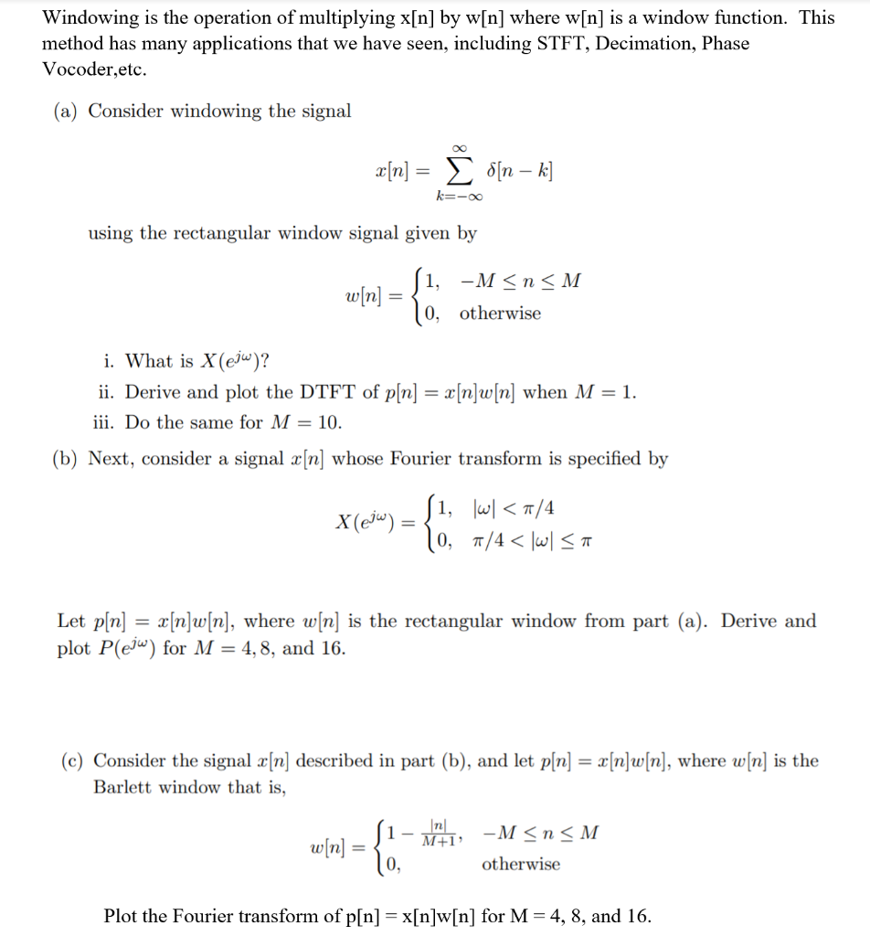 Windowing is the operation of multiplying x[n] by | Chegg.com