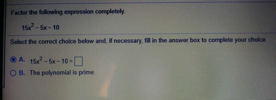 Solved Factor the following expression completely 15x2 | Chegg.com