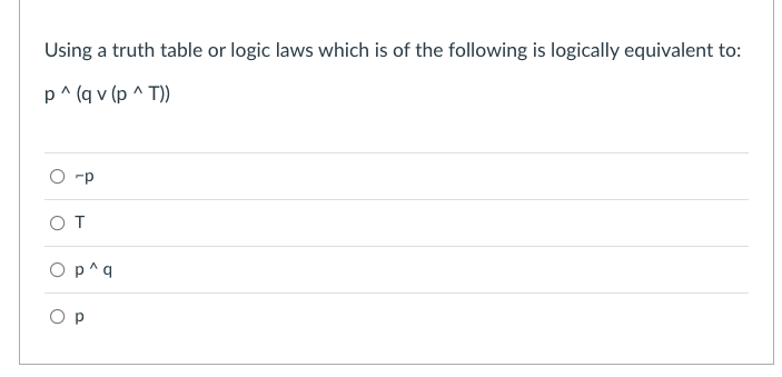 Solved Using a truth table or logic laws which is of the | Chegg.com