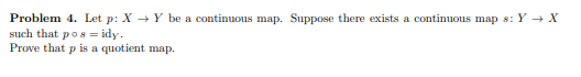 Solved Problem 4. Let p:X→Y be a continuous map. Suppose | Chegg.com