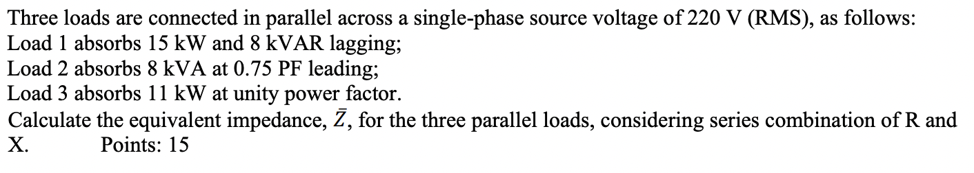 Solved Three loads are connected in parallel across a | Chegg.com