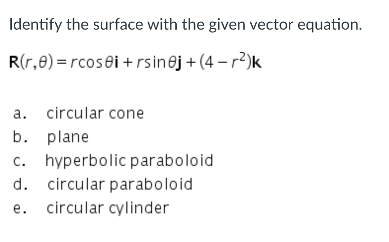 Solved Identify the surface with the given vector equation. | Chegg.com