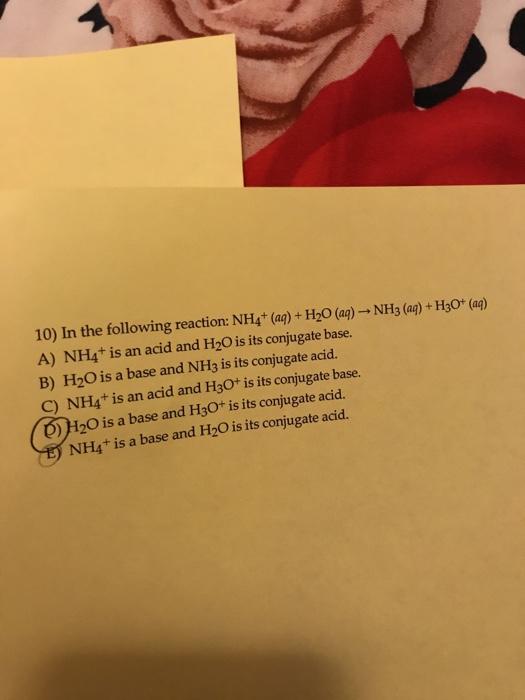Solved 10) In the following reaction: NH4 (aa)+ H20 (aa)- | Chegg.com