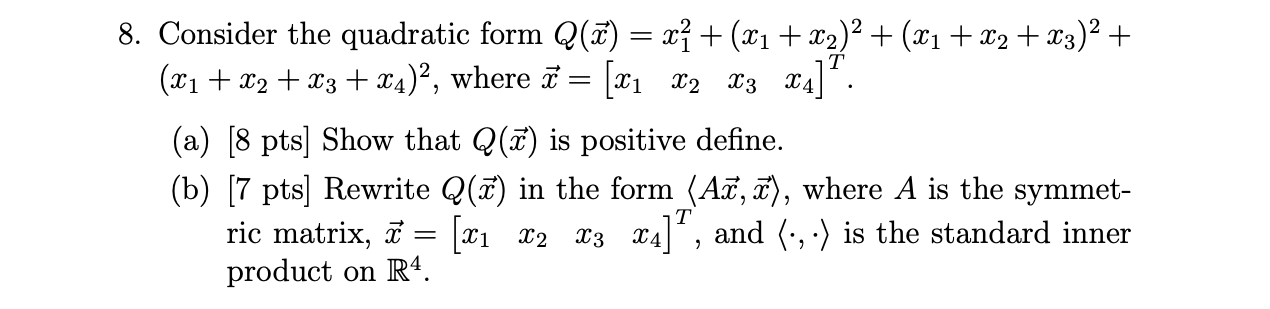 Solved 8. Consider the quadratic form | Chegg.com
