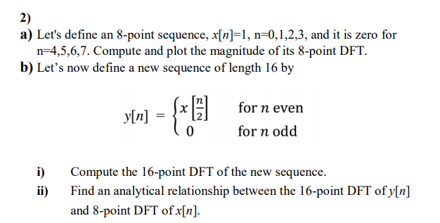 Solved a) Let's define an 8-point sequence, x[n]=1, | Chegg.com