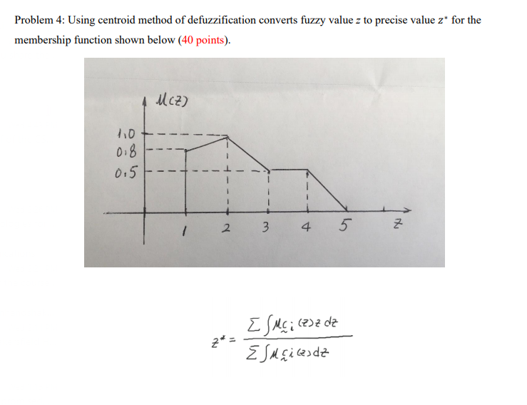 Solved Problem 4: Using centroid method of defuzzification | Chegg.com