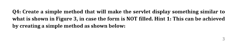 Solved Q4: Create a simple method that will make the servlet | Chegg.com