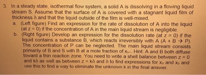 Solved 3 In A Steady State Isothermal Flow System A Solid