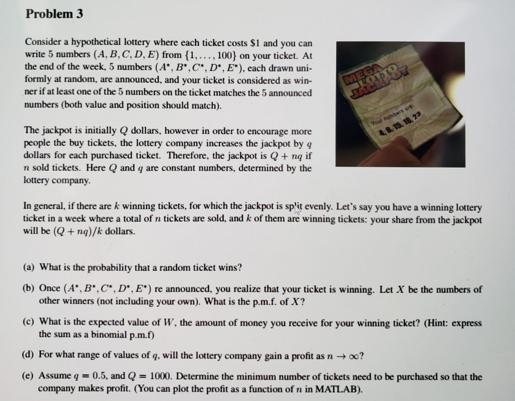 Solved Problem 3 Consider a hypothetical lottery where each | Chegg.com