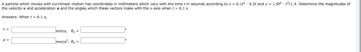 Solved A particle which moves with curvilinear motion has | Chegg.com