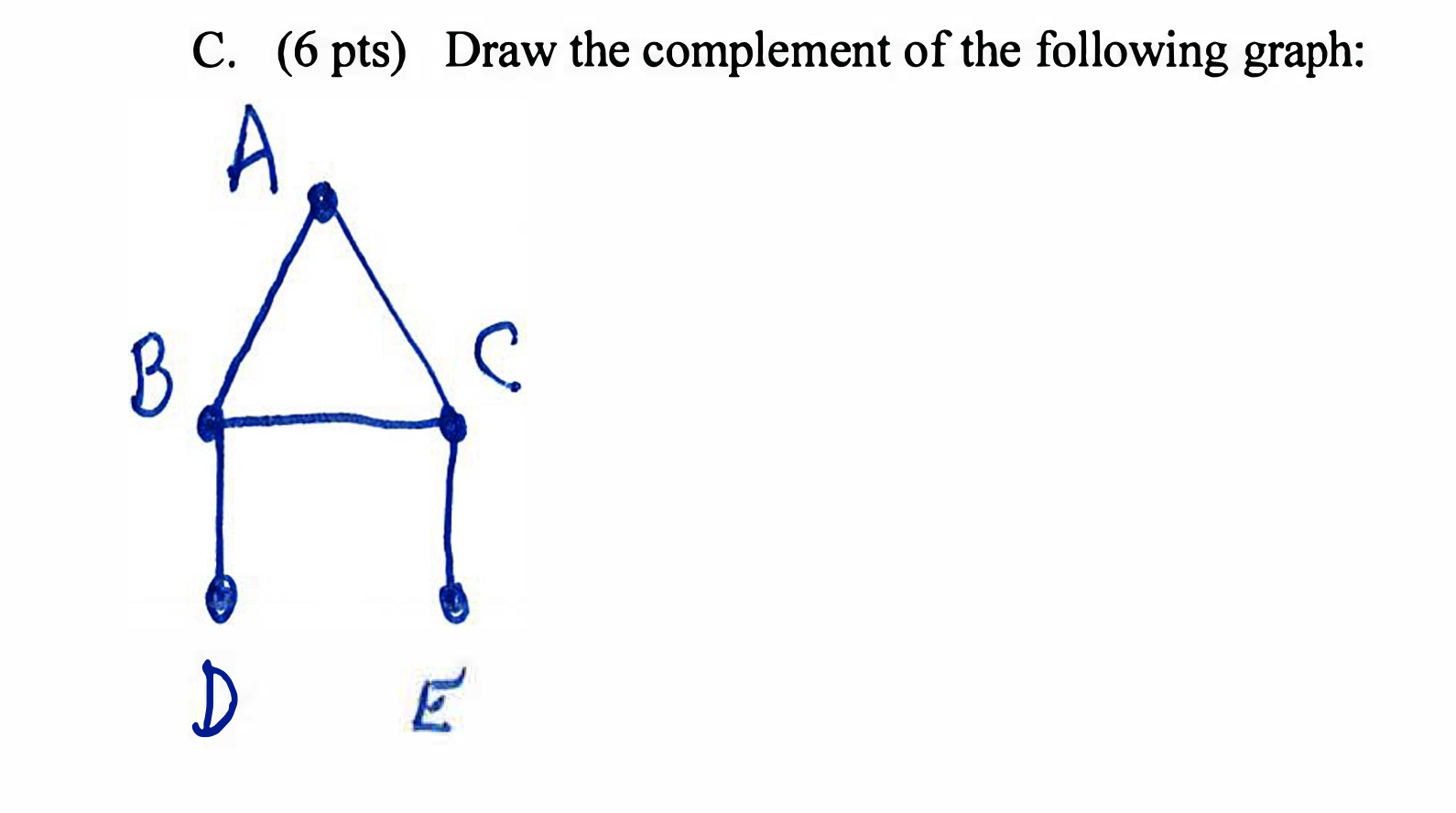 Solved B C. (6 pts) Draw the complement of the following | Chegg.com