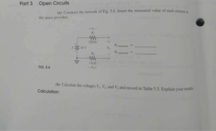 Solved Part 3 Open Circuits a) Construct the network of Fig. | Chegg.com