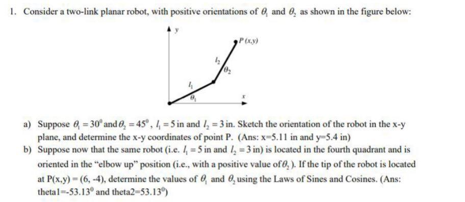 Solved 1. Consider a two-link planar robot, with positive | Chegg.com