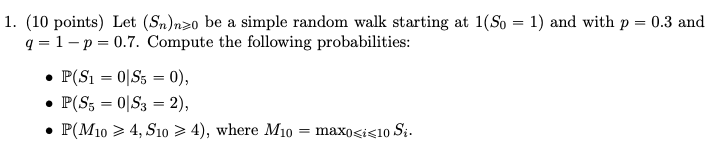 Solved (10 points) Let (Sn)n⩾0 be a simple random walk | Chegg.com