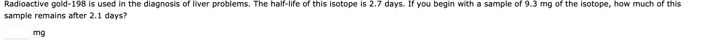 Solved Radioactive gold-198 is used in the diagnosis of | Chegg.com