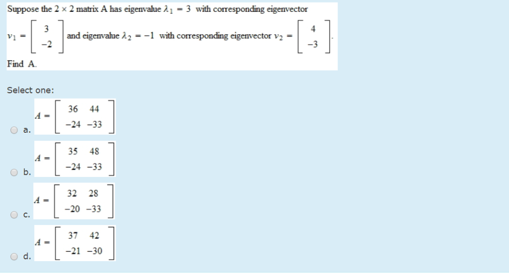 Solved Suppose the 2 x 2 matrix A has eigenvalue A1 - 3 with | Chegg.com